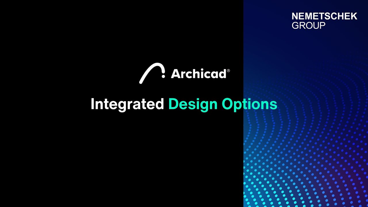 Explore Archicad's Integrated Design Options | Streamline Your Workflow ...