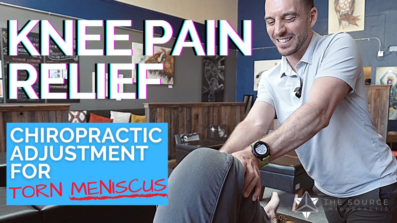 Torn Meniscus (Knee Pain Relief) The Source Chiropractic - YouTube