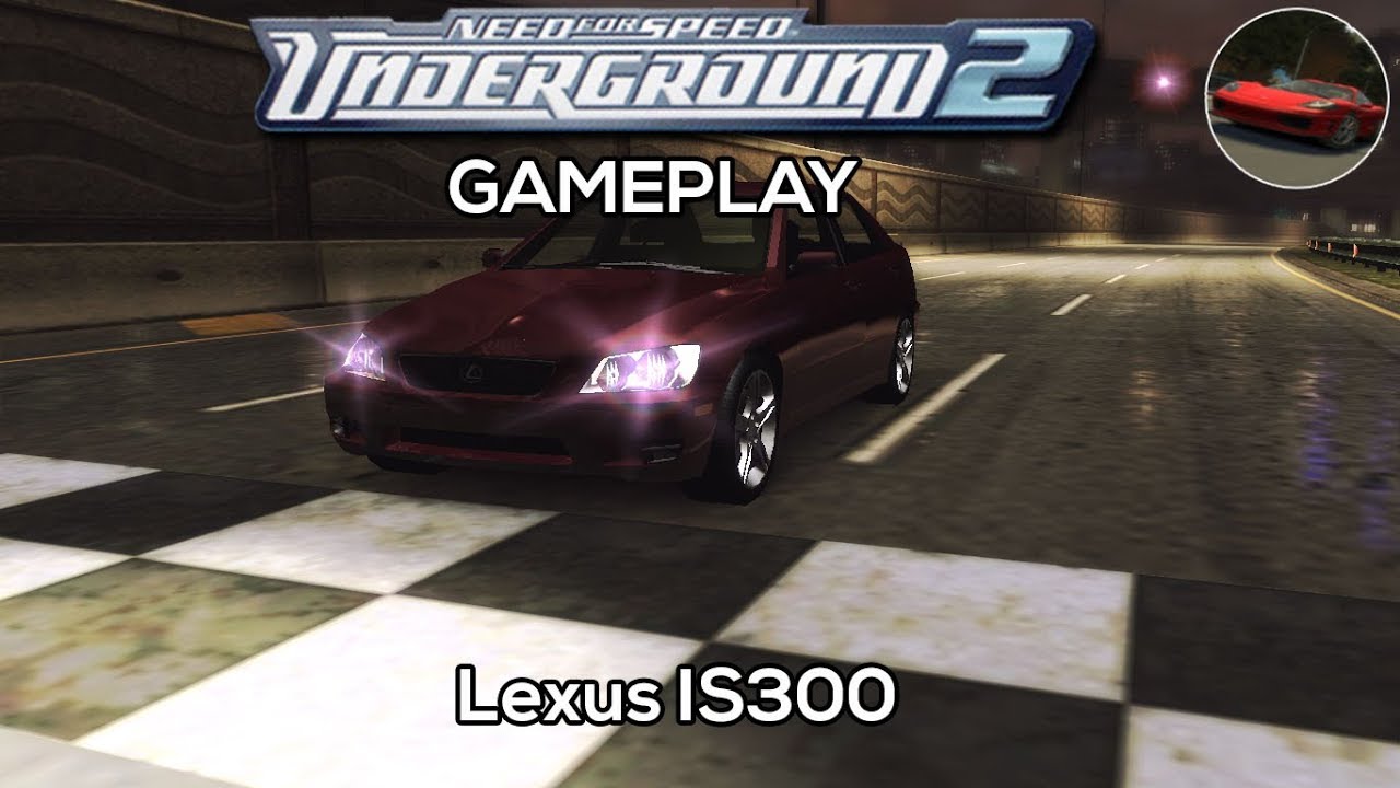 Lexus IS300 Gameplay | NFS™ Underground 2 - YouTube