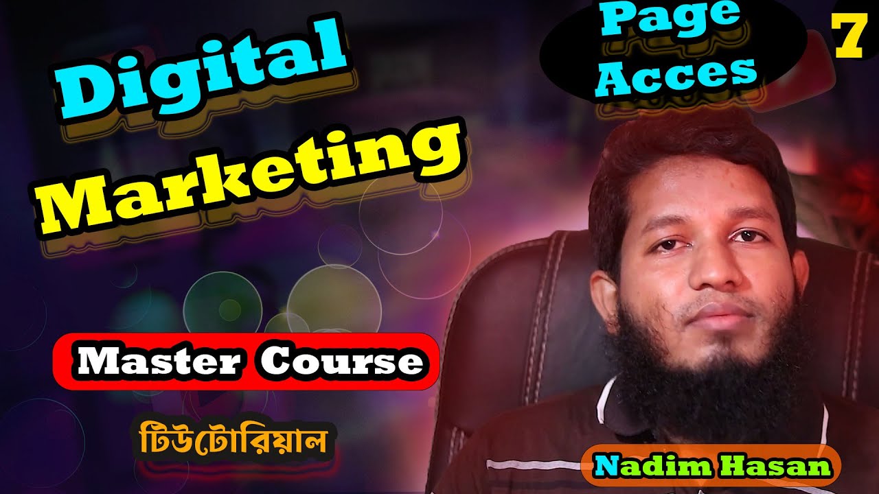 Digital Marketing full course bangla tutorial by nadim hasan (Page Access Meta) - YouTube