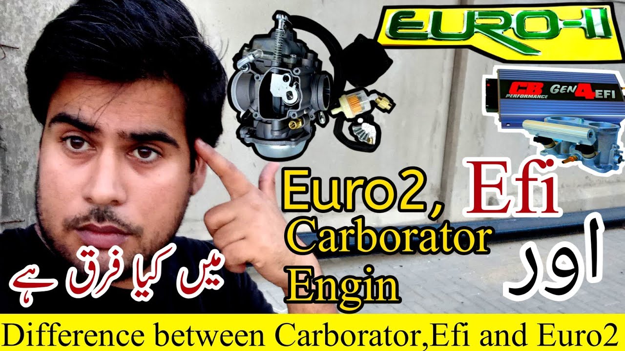 Efi ,Carborator and euro2 technology | what is efi, euro2 and caborator ...