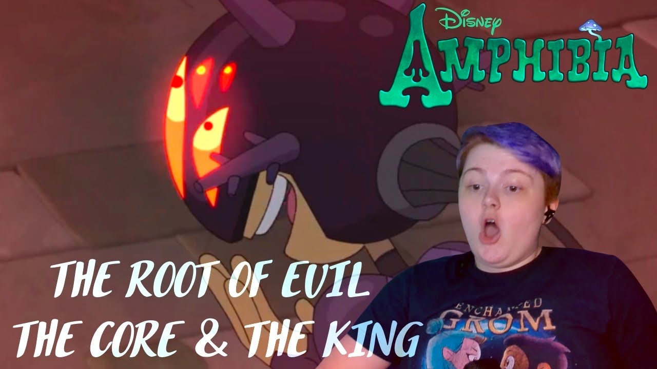 The Root of Evil/ The Core & the King~ Amphibia Reaction - YouTube