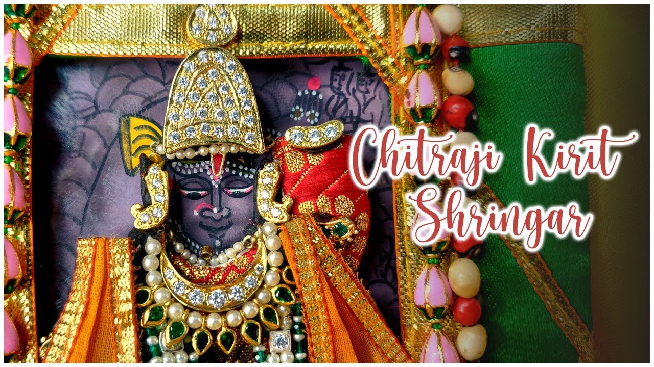 Chitraji Kirit mukut ke Shringar | Pushtimarg - YouTube
