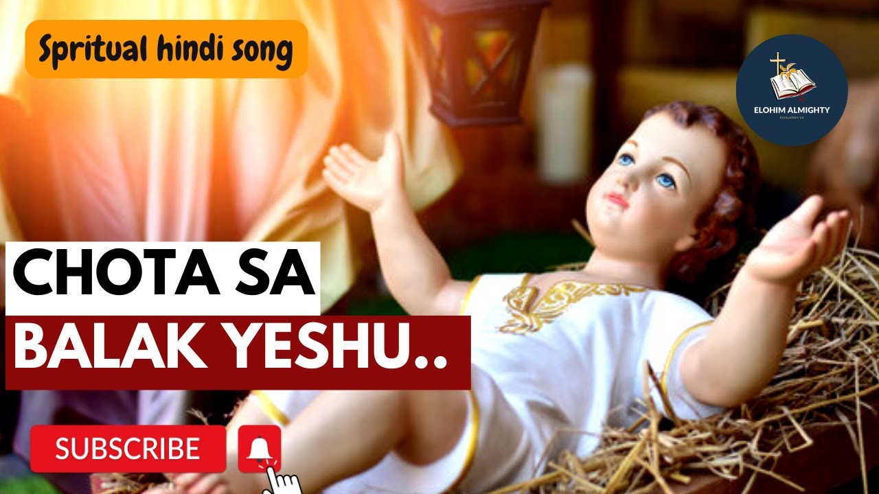 Chota sa Balak Yeshu Christian Song Yeshu Songs // Hindi Spritual Songs ...
