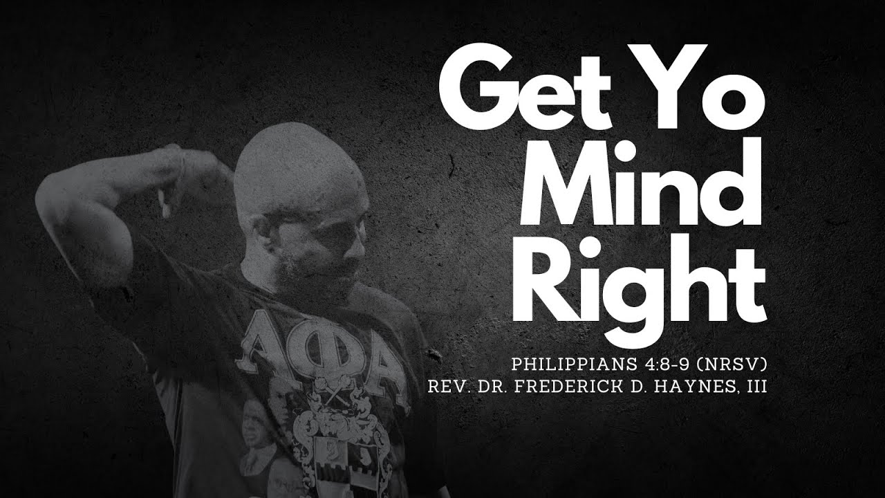 "Get Yo Mind Right" - Rev. Dr. Frederick D. Haynes, III - YouTube