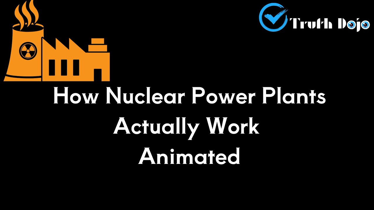 How Nuclear Power Plants Actually Work Animated - YouTube