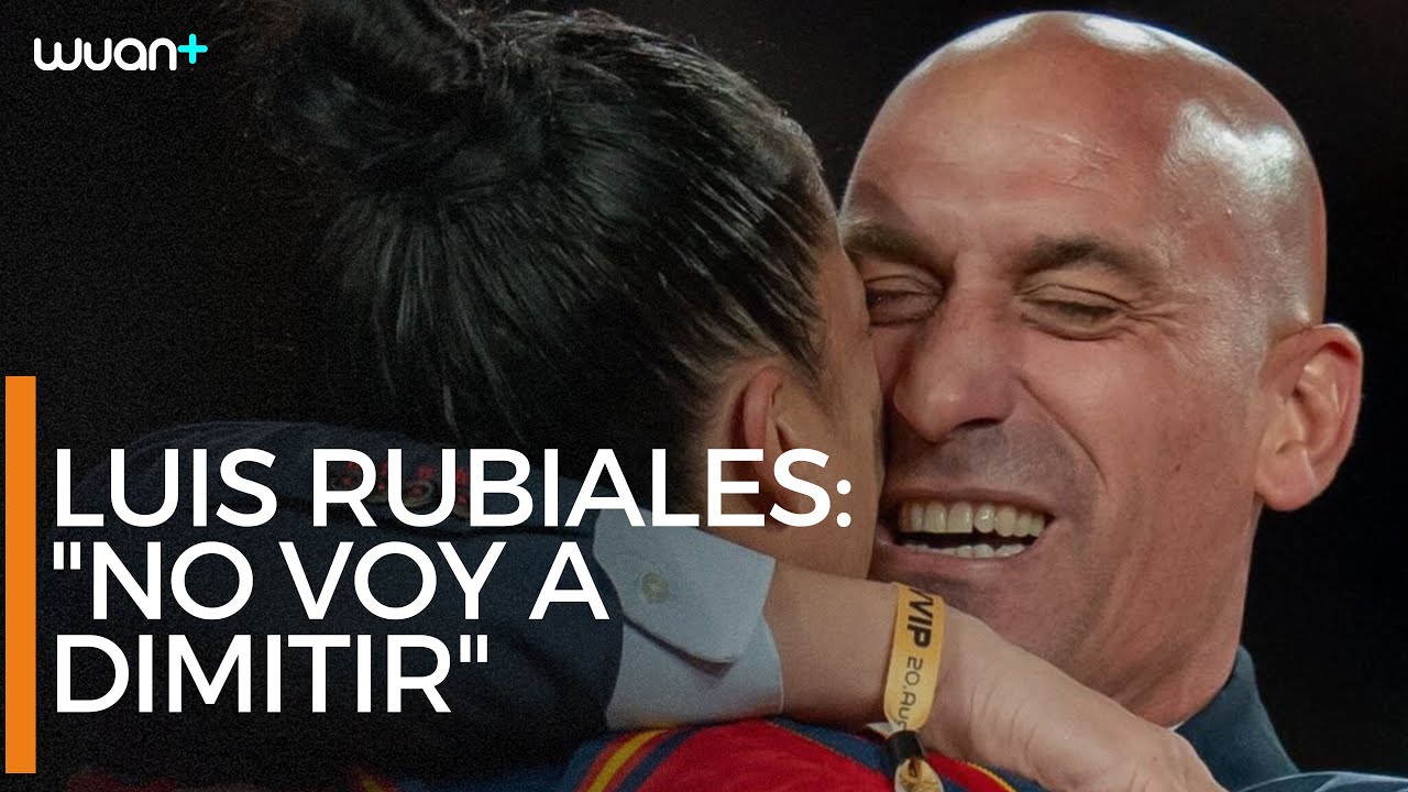 LUIS RUBIALES: "No voy dimitir, no voy a dimitir, no voy a dimitir ...