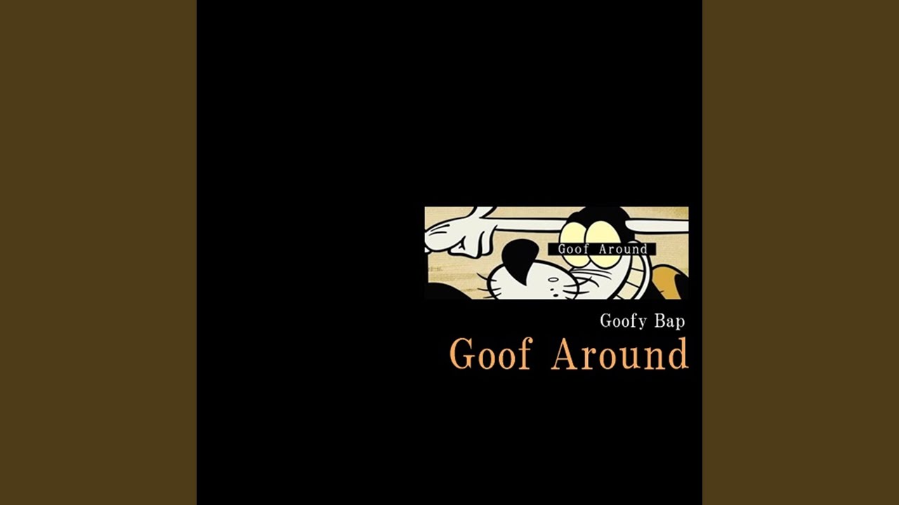Goof Around - YouTube
