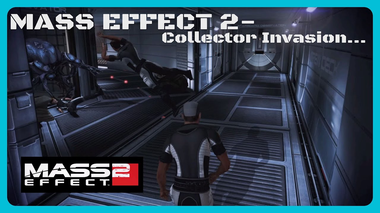 MASS EFFECT 2- Collector Invasion... - YouTube