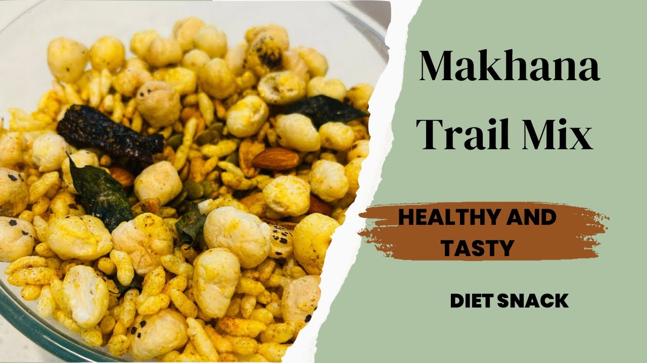 Makhana Trail Mix |Healthy Snack | Tasty and Crunchy |Lotus Seeds - YouTube