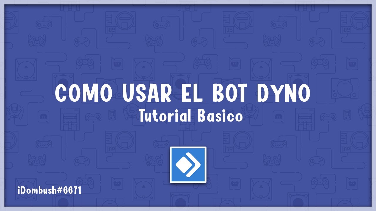 Tutorial de como usar el Bot Dyno para tu servidor de Discord - YouTube