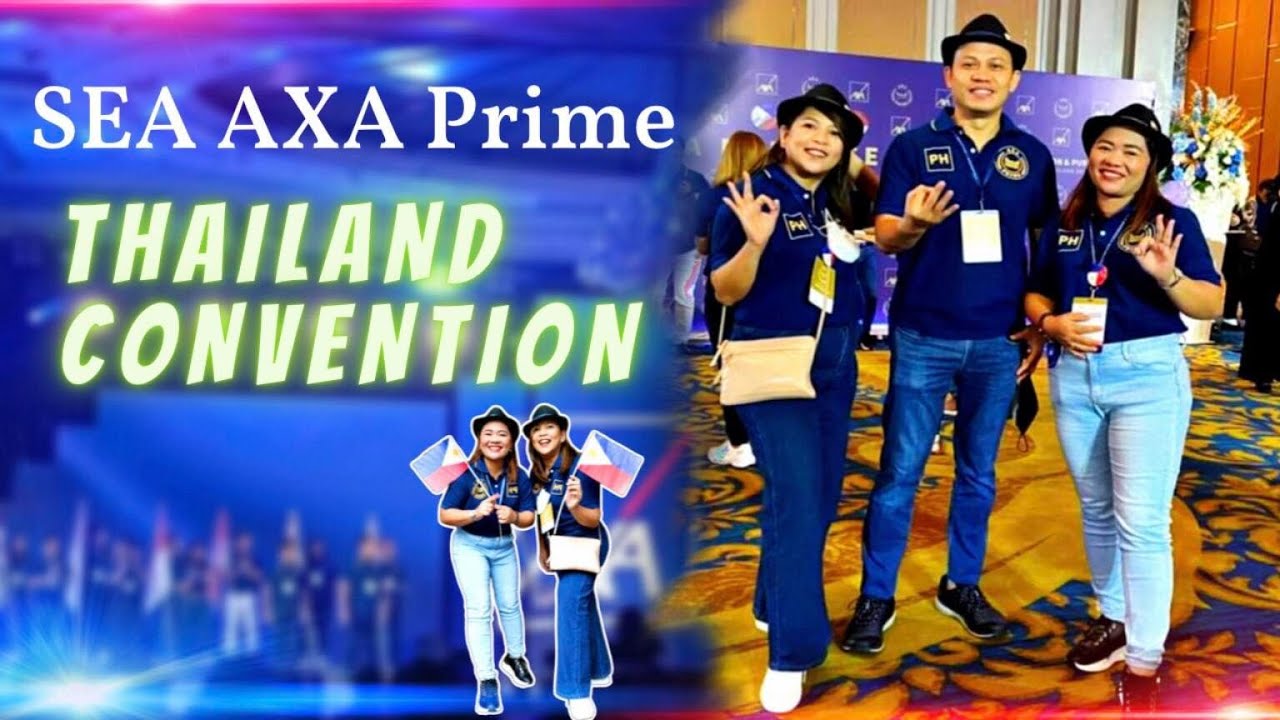 SOUTH EAST ASIA AXA PRIME THAILAND CONVENTION / AXA PHILIPPINES - YouTube