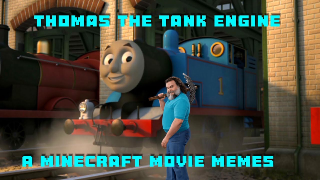 Thomas the tank engine x a Minecraft movie memes - YouTube