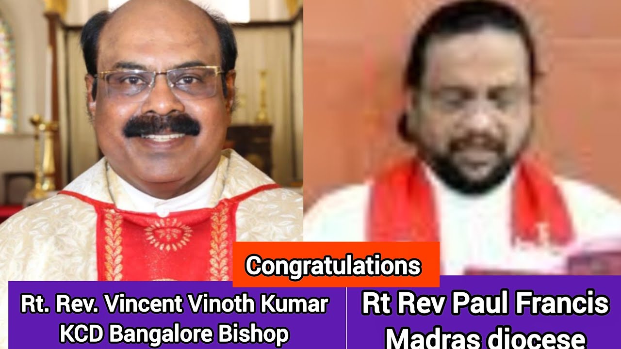 Congratulations to New Madras Bishop.Paul Francis and KCD Bangalore ...
