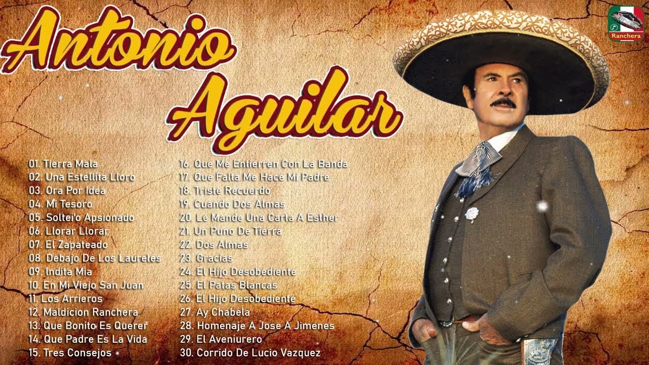 Antonio Aguilar 30 Sus Grandes Exitos Las Mejores Canciones De
