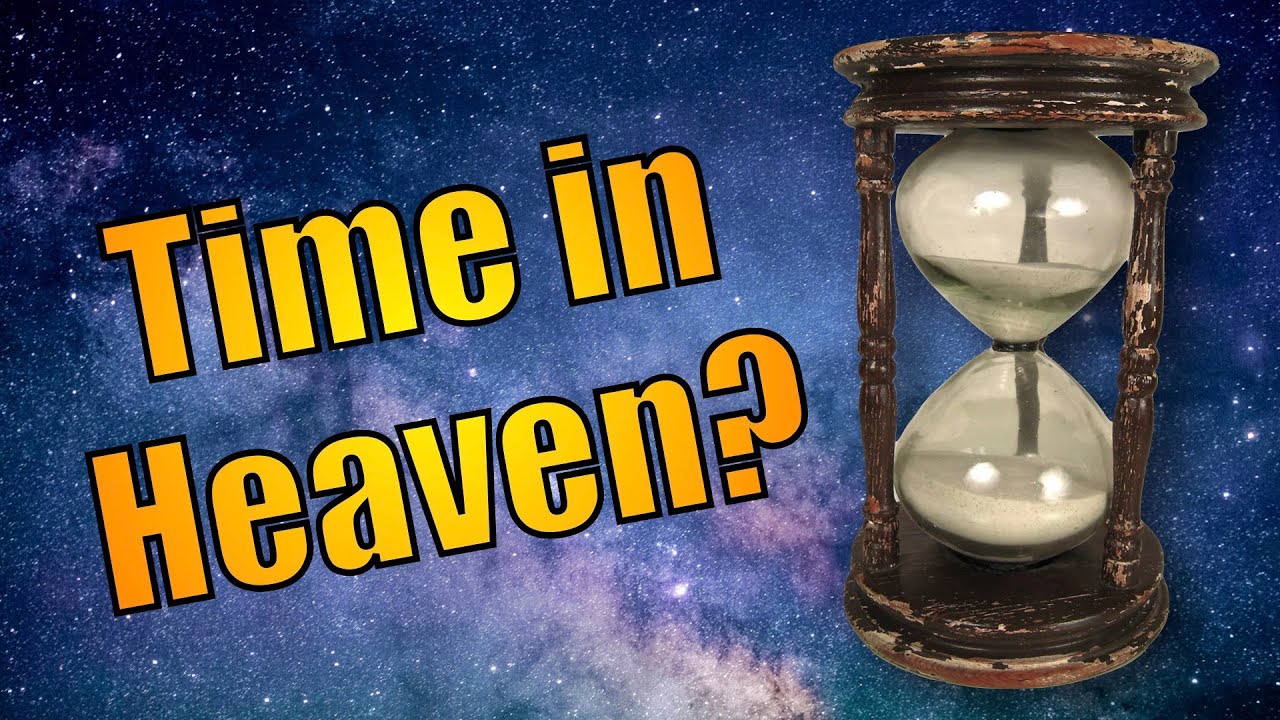 Is there time in Heaven? - YouTube