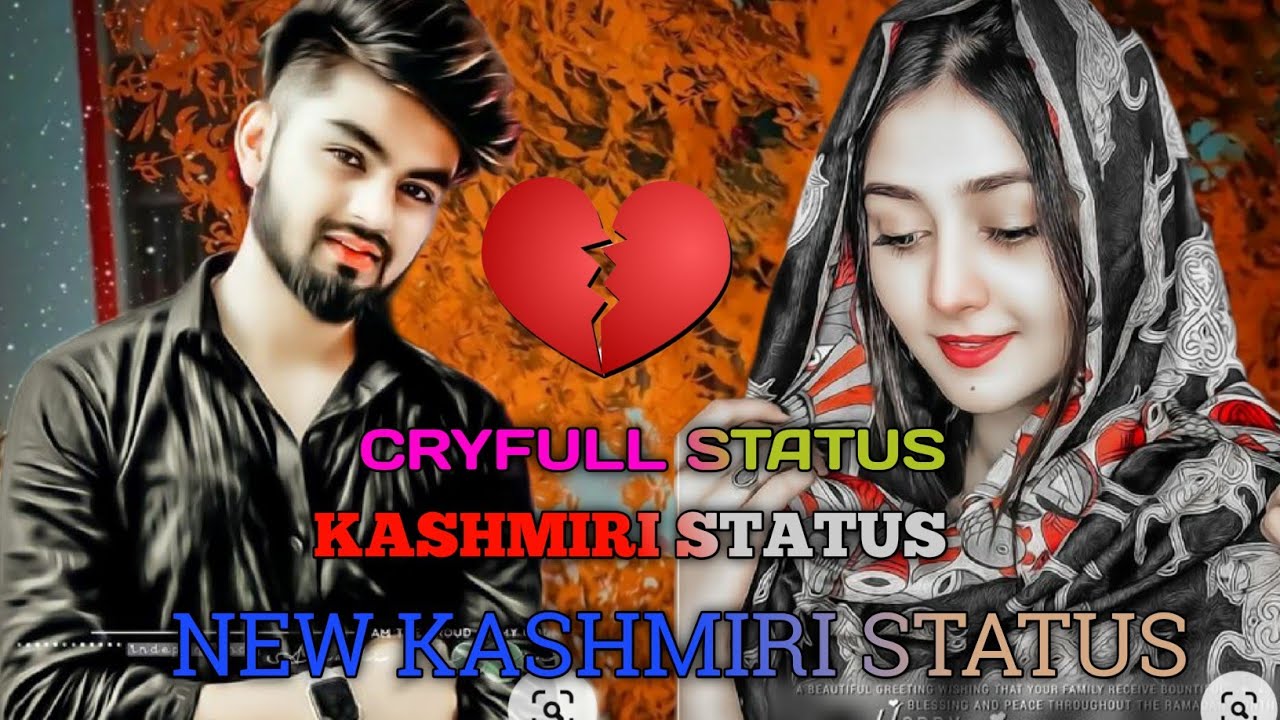 kashmiri status kashmiri💕status cryfull💕 sad status 💞 new kashmiri whatsapp status - YouTube