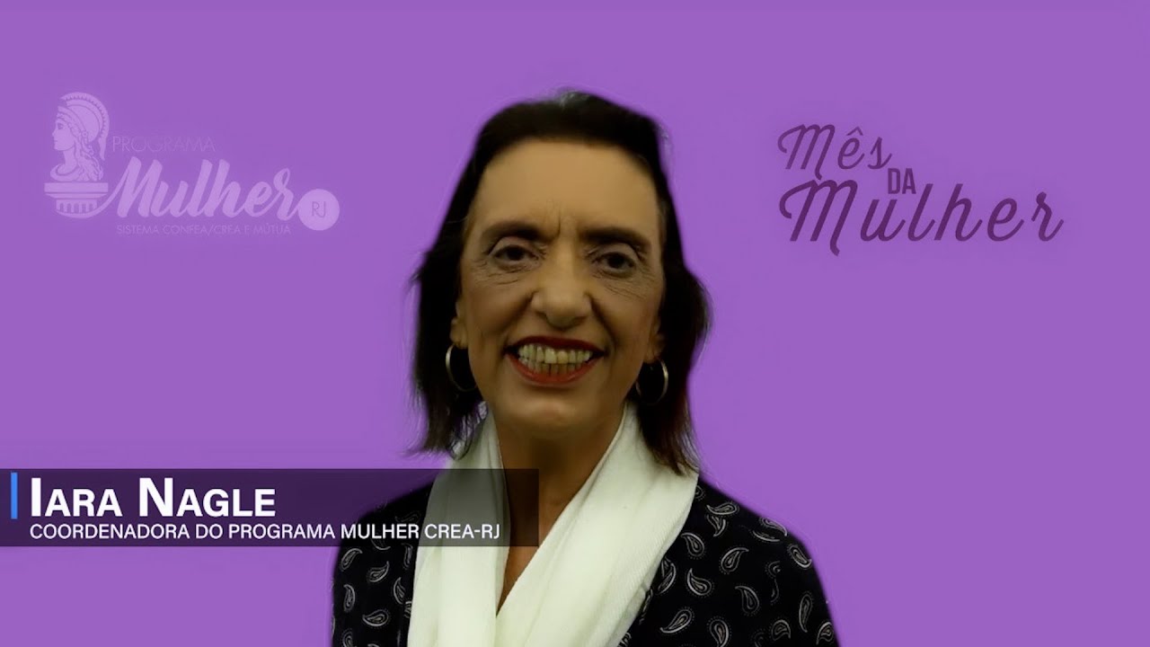 Iara Nagle - Coordenadora do Programa Mulher Crea-RJ - YouTube