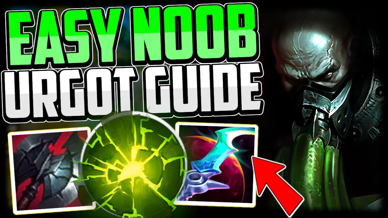 How to Play URGOT & CARRY for Beginners + Best Build/Runes | Urgot ...