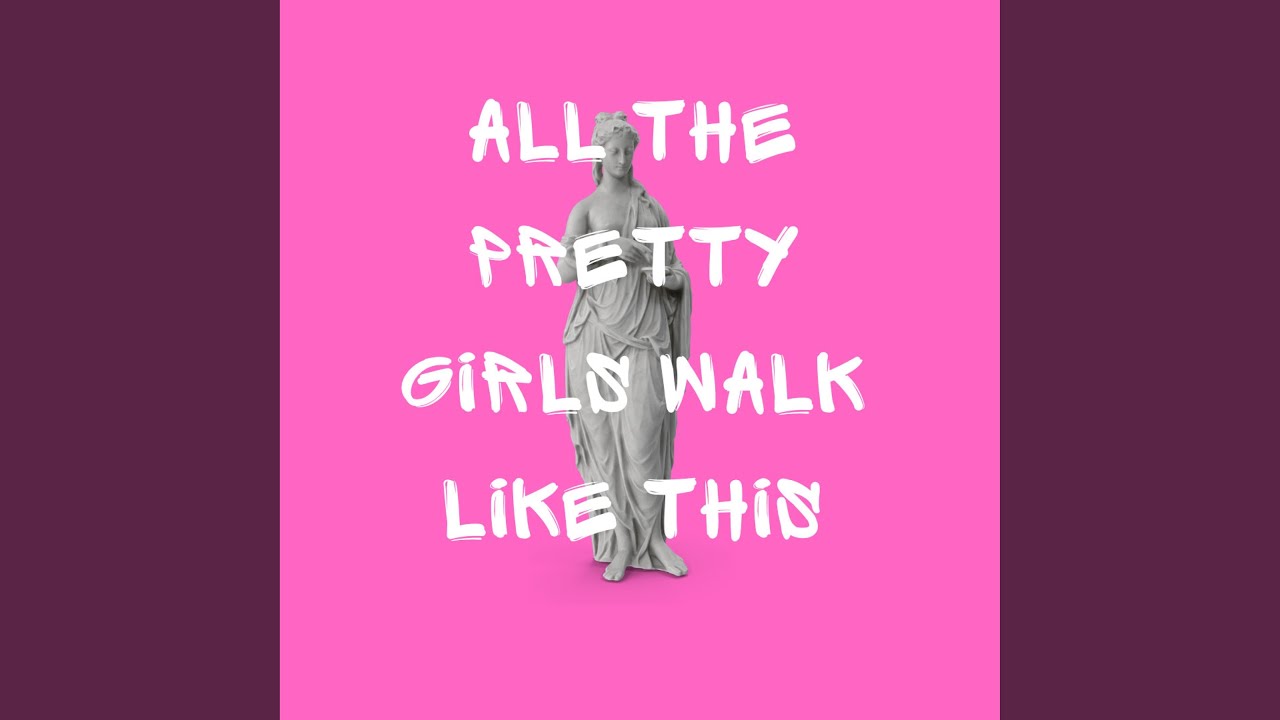 All The Pretty Girls Walk Like This (My Girl) - YouTube