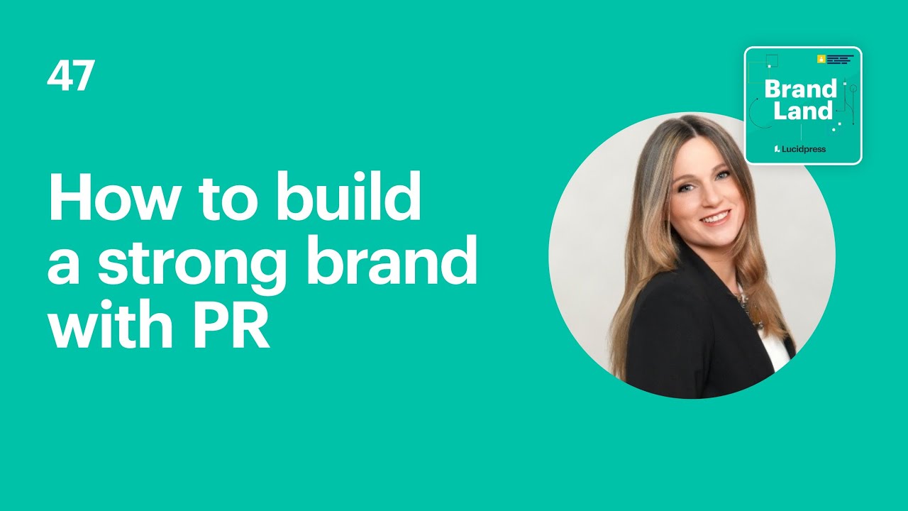 Brand Land Podcast Ep 47 | How to build a strong brand with PR - YouTube