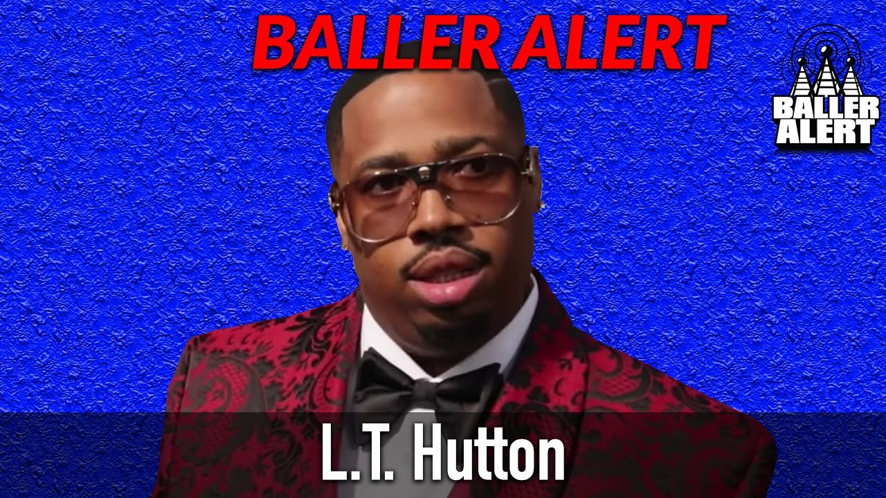 Baller Alert- L.T. Hutton Talks "All Eyez On Me" Inspiration - YouTube