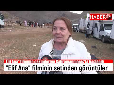 Elif Ana filminin çekimlerine Kahramanmaraş'ta başlandı