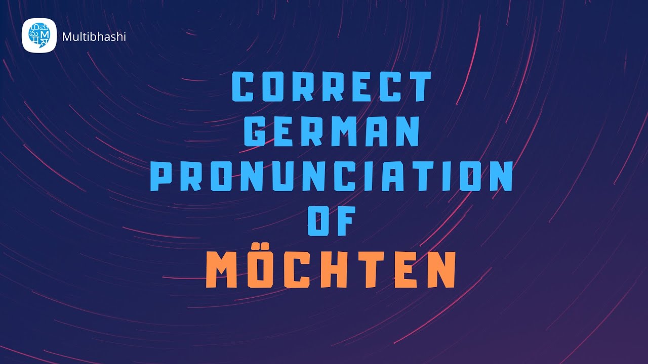 How to pronounce 'möchten' (want) in German? | German Pronunciation ...