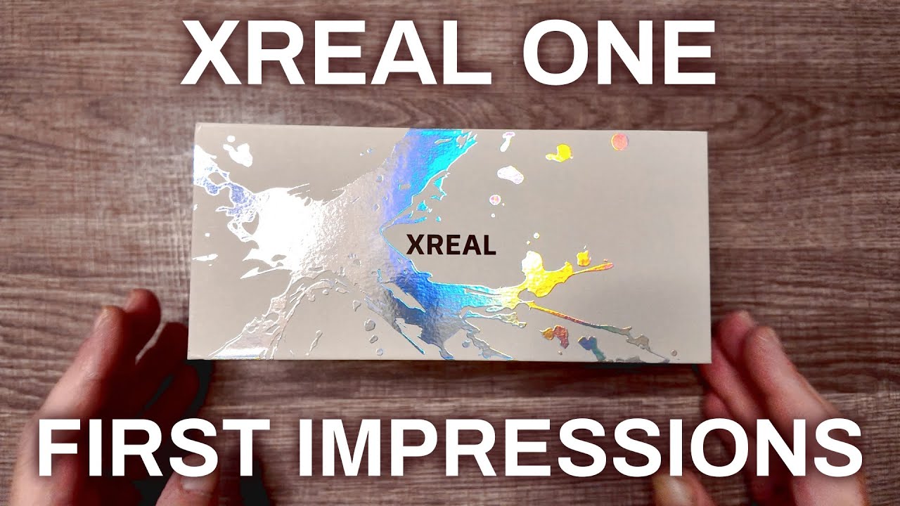 XREAL One Uboxing & Impressions - XR Has Never Looked So Solid! - YouTube