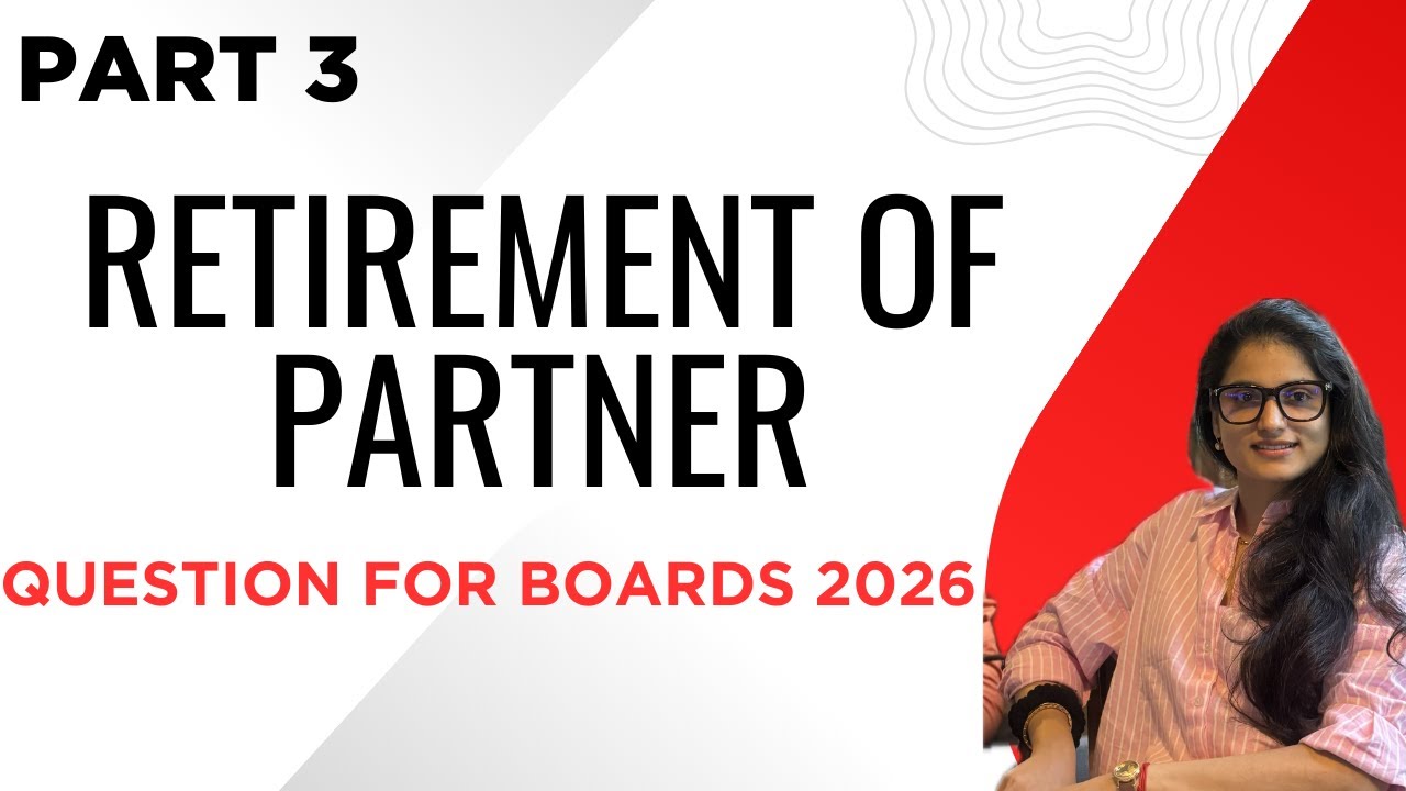 Retirement of Partner | Chapter 4 | Accountancy Class 12 | Part 3 - YouTube