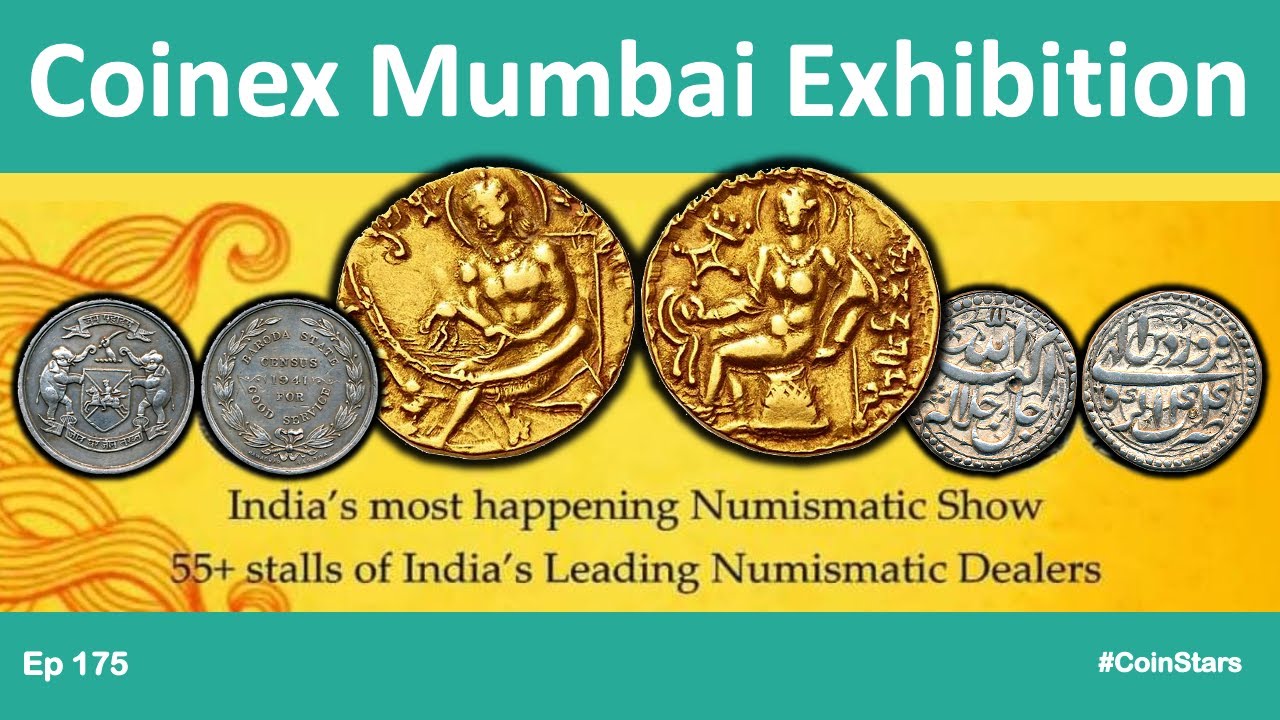 Ep 175: Coinex Mumbai Exhibition | India’s Most happening Coin Show ...