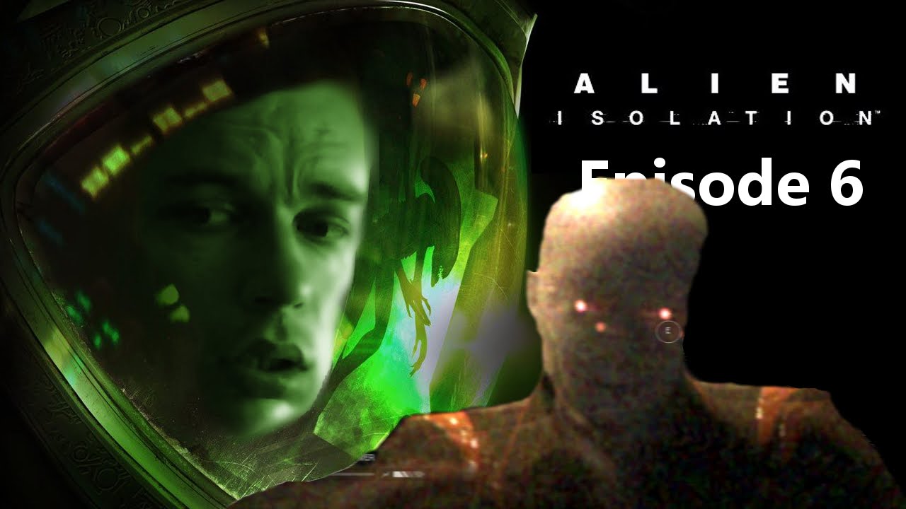 YOU ARE BECOMING HYSTERICAL! - Alien: Isolation - Gameplay (walkthrough ...