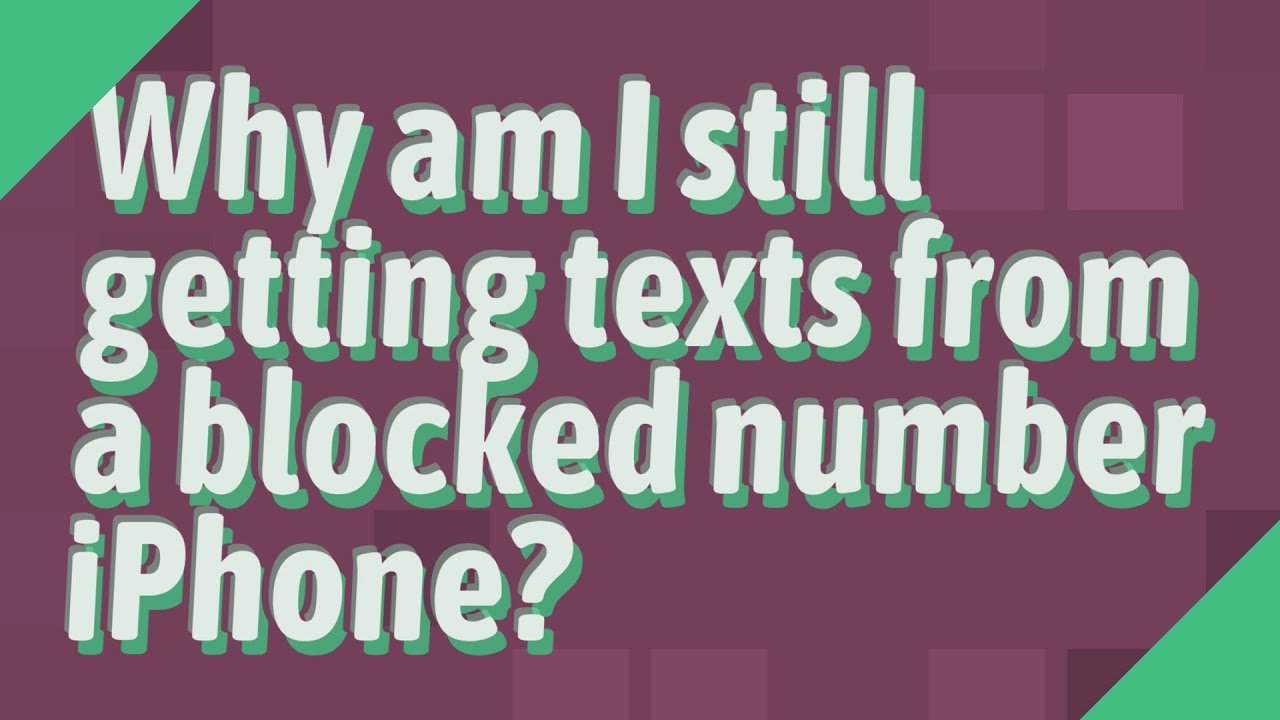 Why Am I Still Getting Texts From A Blocked Number IPhone YouTube why-am-i-still-getting-texts-from-a-blocked-number-iphone-youtube