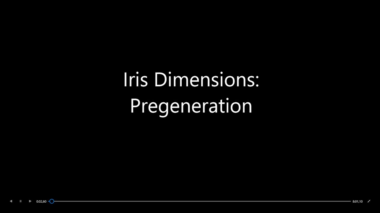 Iris Dimensions: Pregeneration - YouTube