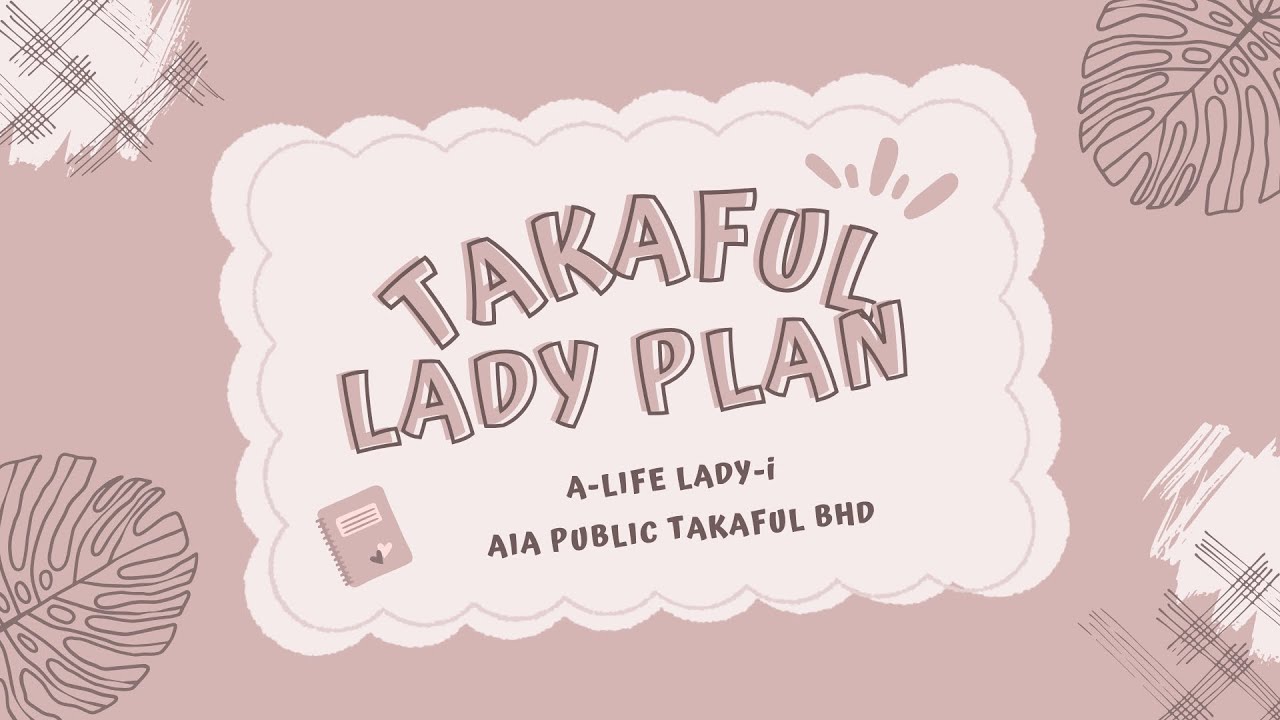 INS284 : TAKAFUL LADY PLAN (A LIFE LADY-i) - YouTube