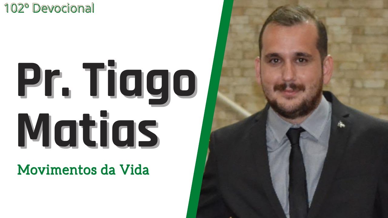 102º Devocional - Pr. Tiago Matias - YouTube