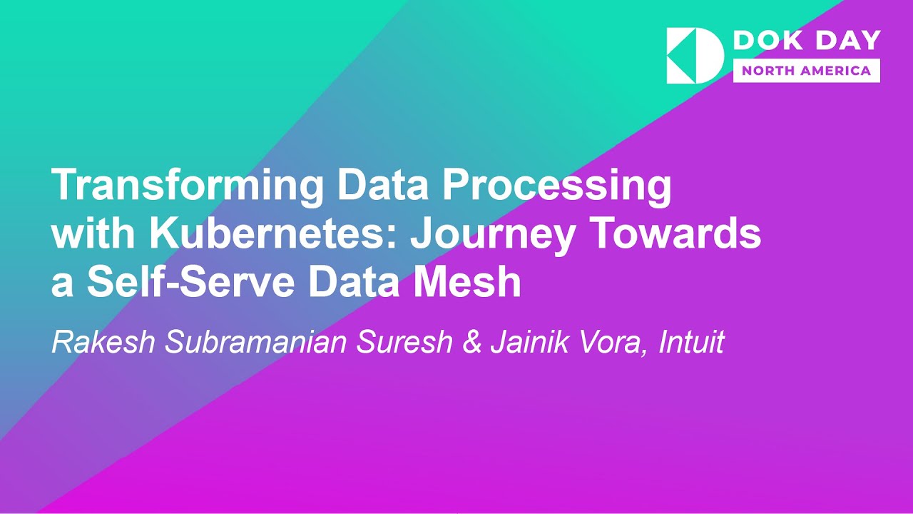 Transforming Data Processing with Kubernetes: Journey To... Rakesh ...