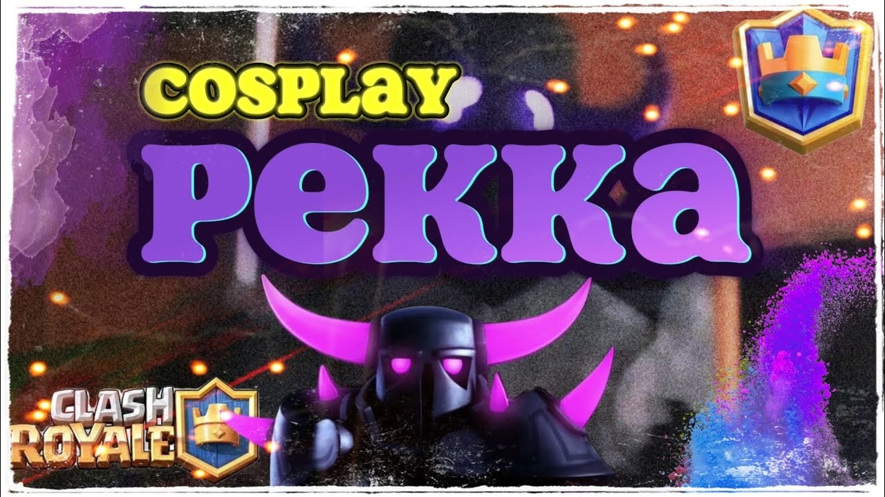 Cosplay do PEKKA - Clash Royale - YouTube