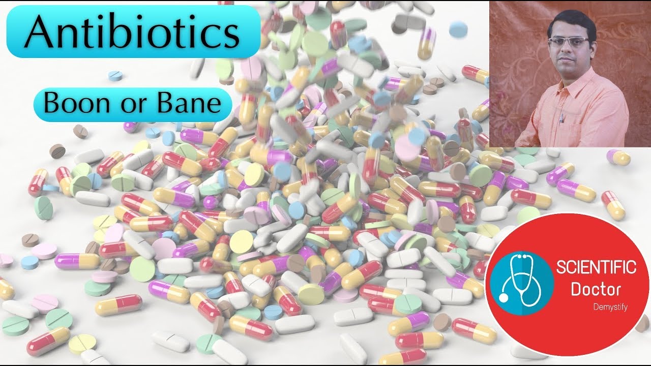Antibiotics Boon or Bane | Scientific Facts | - YouTube