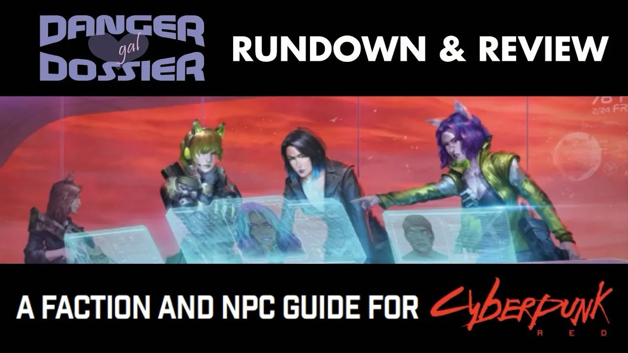 Danger Gal Dossier Rundown & Review for Cyberpunk - YouTube