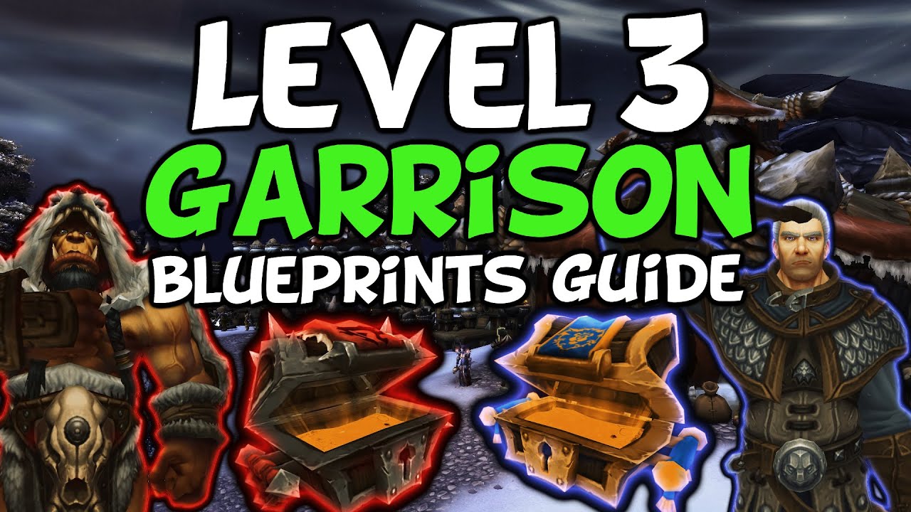 Garrison Level 3 Blueprints Guide - Warlords Of Draenor 6.0.3 - YouTube