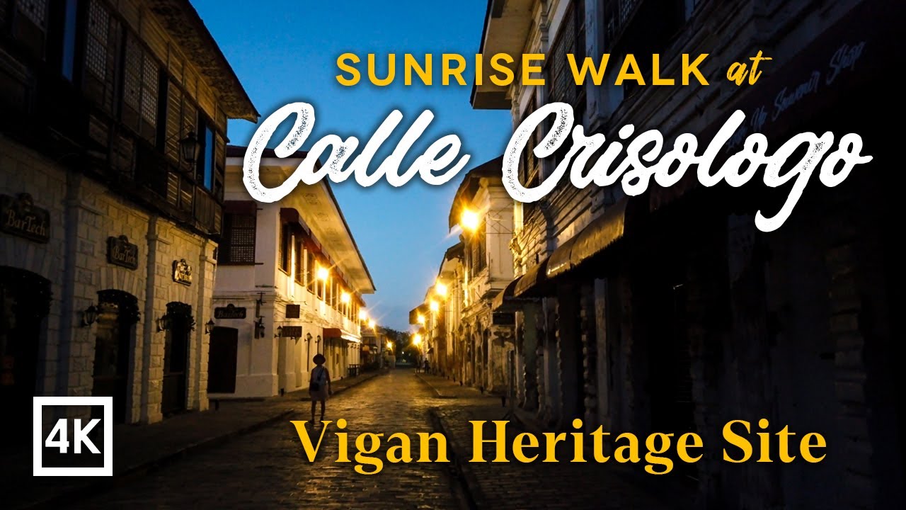 Sunrise Walk - Calle Crisologo, Heritage City of Vigan, Ilocos Sur | 4k ...
