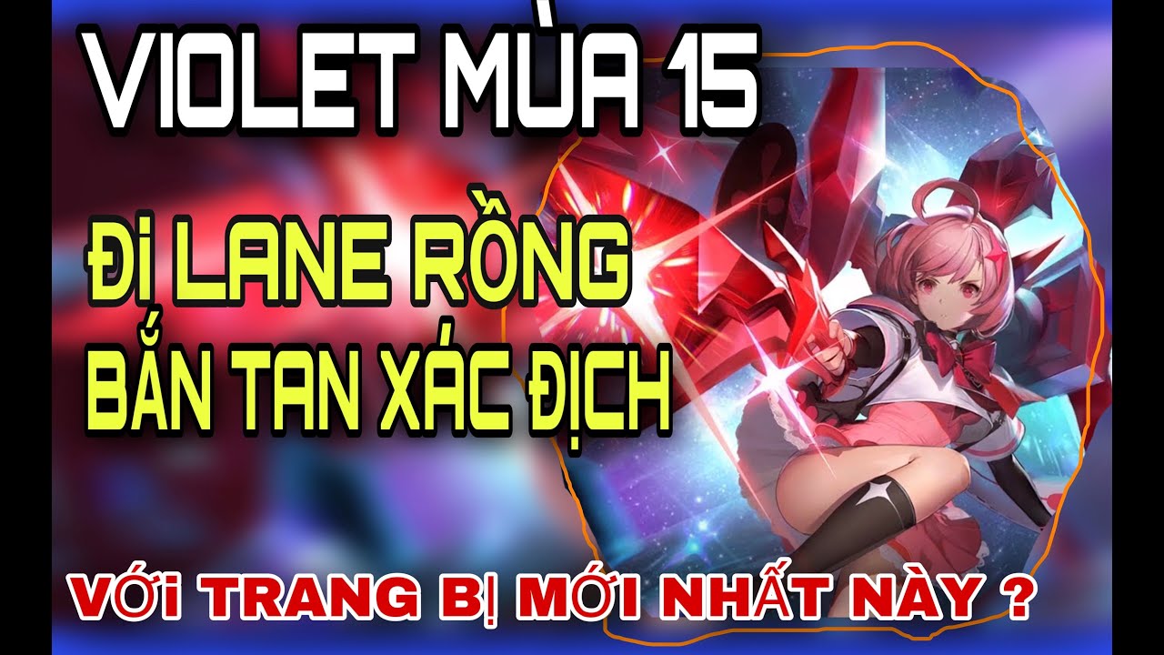 Cách lên đồ và bảng ngọc Violet mùa 15 đi lane rồng late game khủng ...