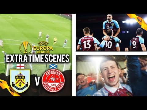 EXTRA TIME EUROPA SCENES!! - BURNLEY 3-1 ABERDEEN VLOG!!