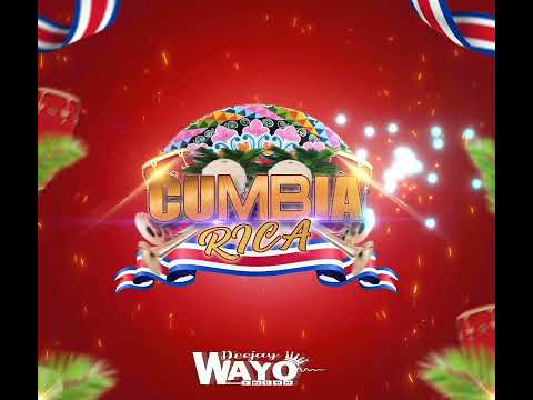 MIX CUMBIAS - COSTA RICA 2022- DJ WAYO