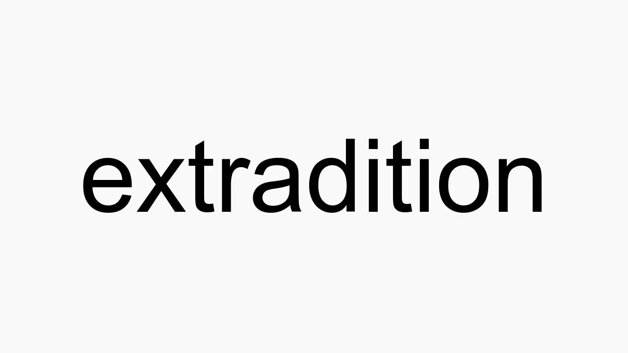 How to pronounce extradition - YouTube