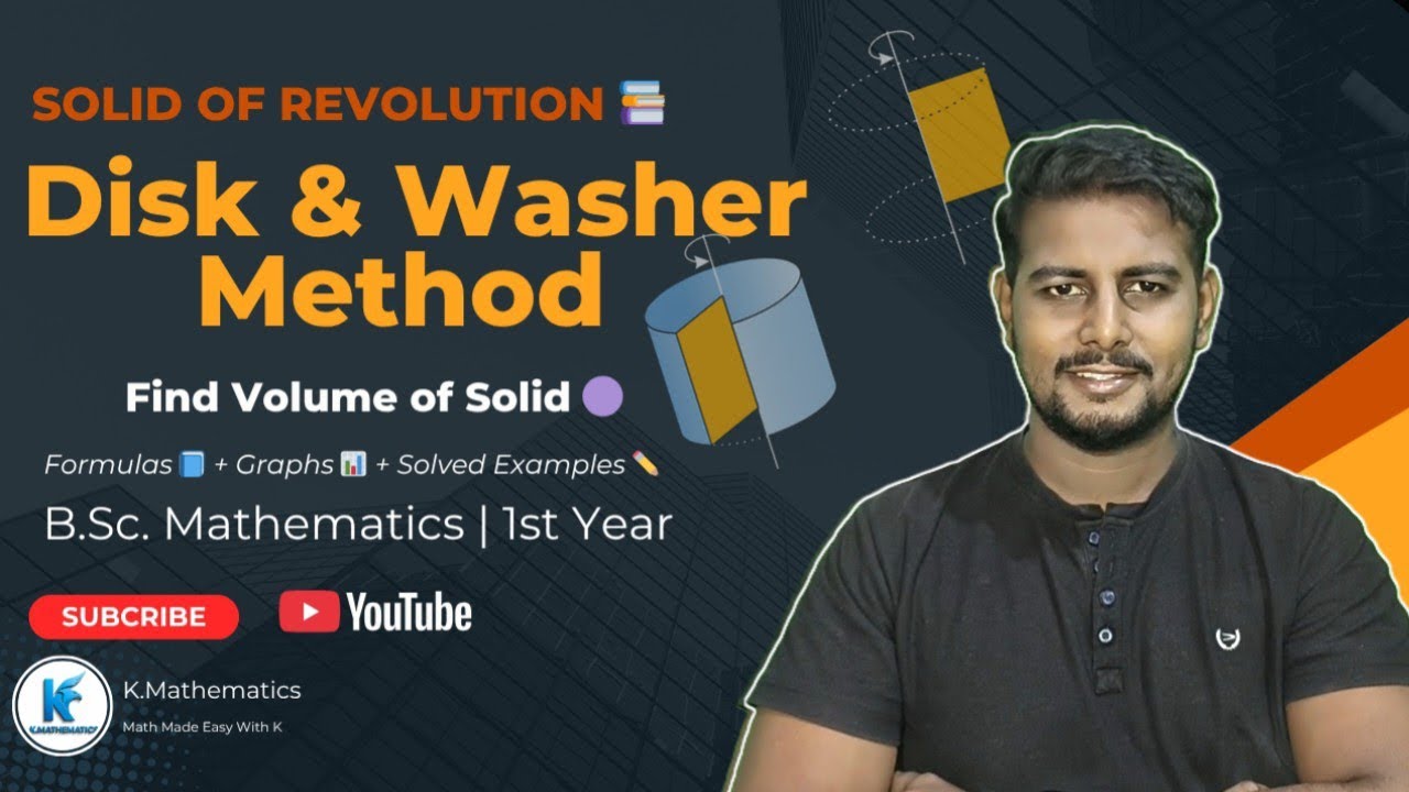 Disk and Washer Method | Volume of Solid of Revolution | B.Sc. 1st Year ...