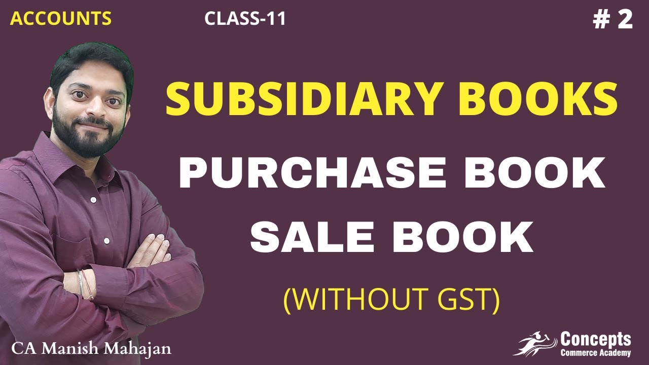 PURCHASE BOOK SALES BOOK | Class 11 | Subsidiary Books | Accounts - YouTube