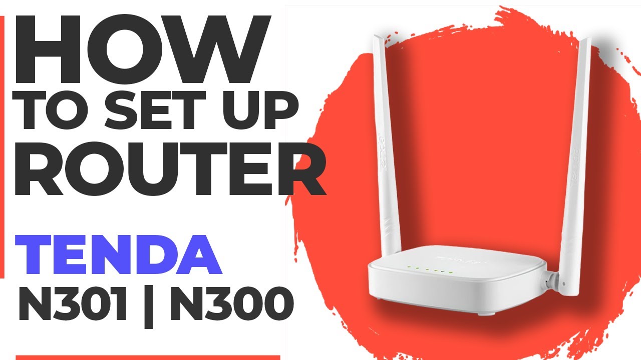 How to Set Up Tenda N301 | How to Setup Tenda N300 N301 WiFi Router ...