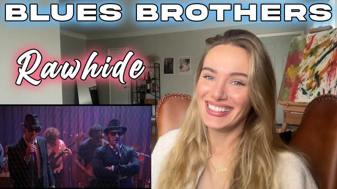 Blues Brothers-Rawhide!! My First Time Hearing!! - YouTube
